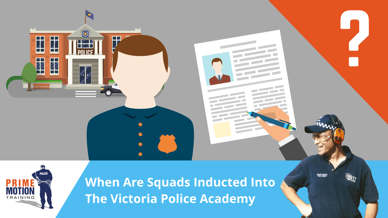 When Are Squads Inducted Into The Victoria Police Academy | Prime ...